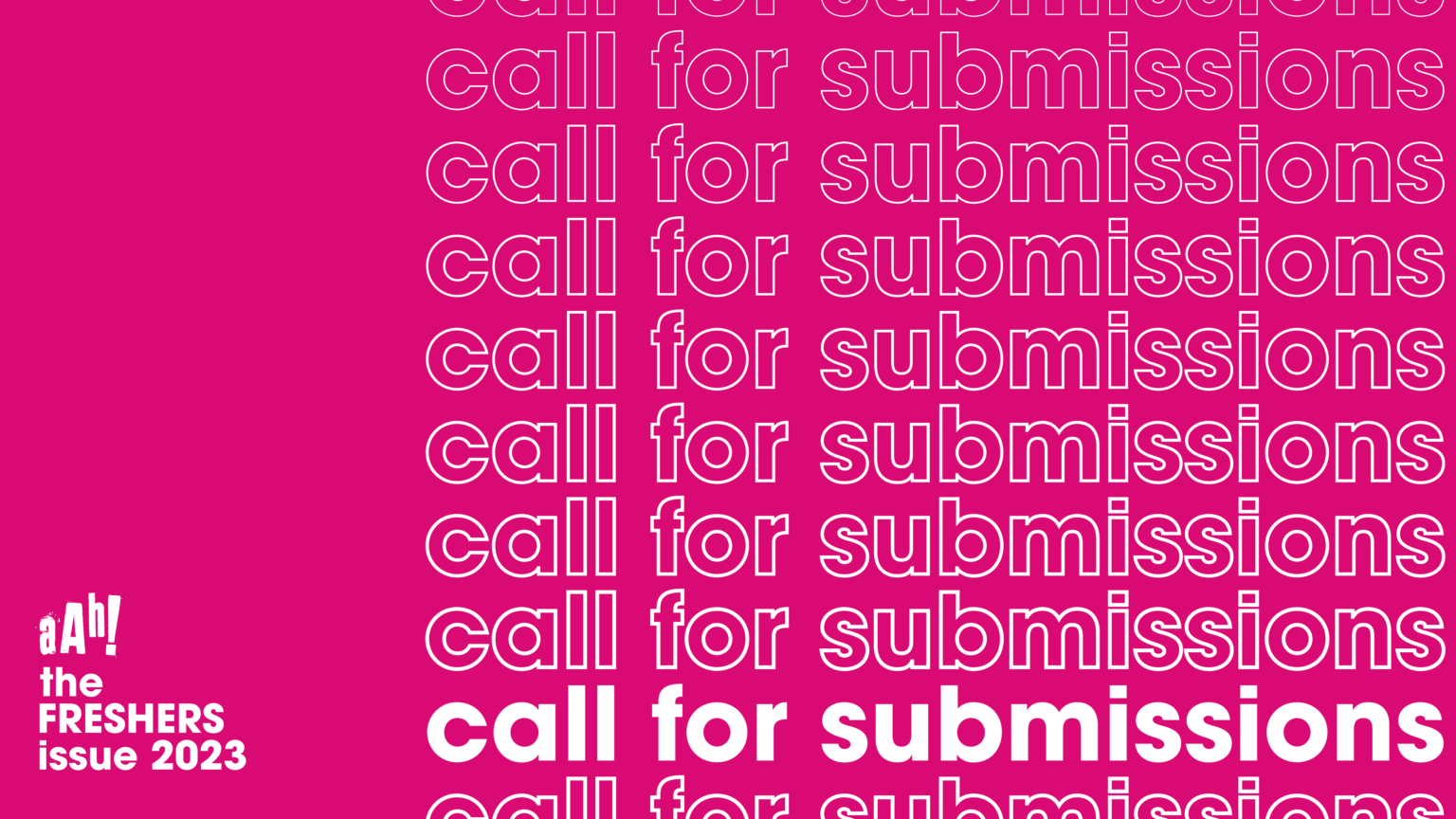 aAh! Print Call For Submissions - aAh! Magazine